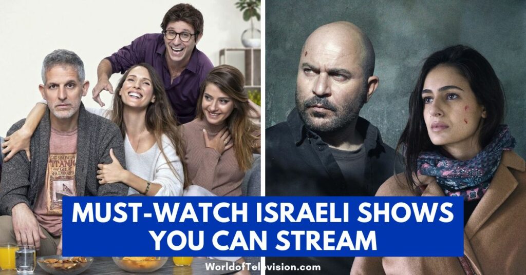 7 Must-Watch Israeli TV Shows You Can Stream - WORLD OF TELEVISION